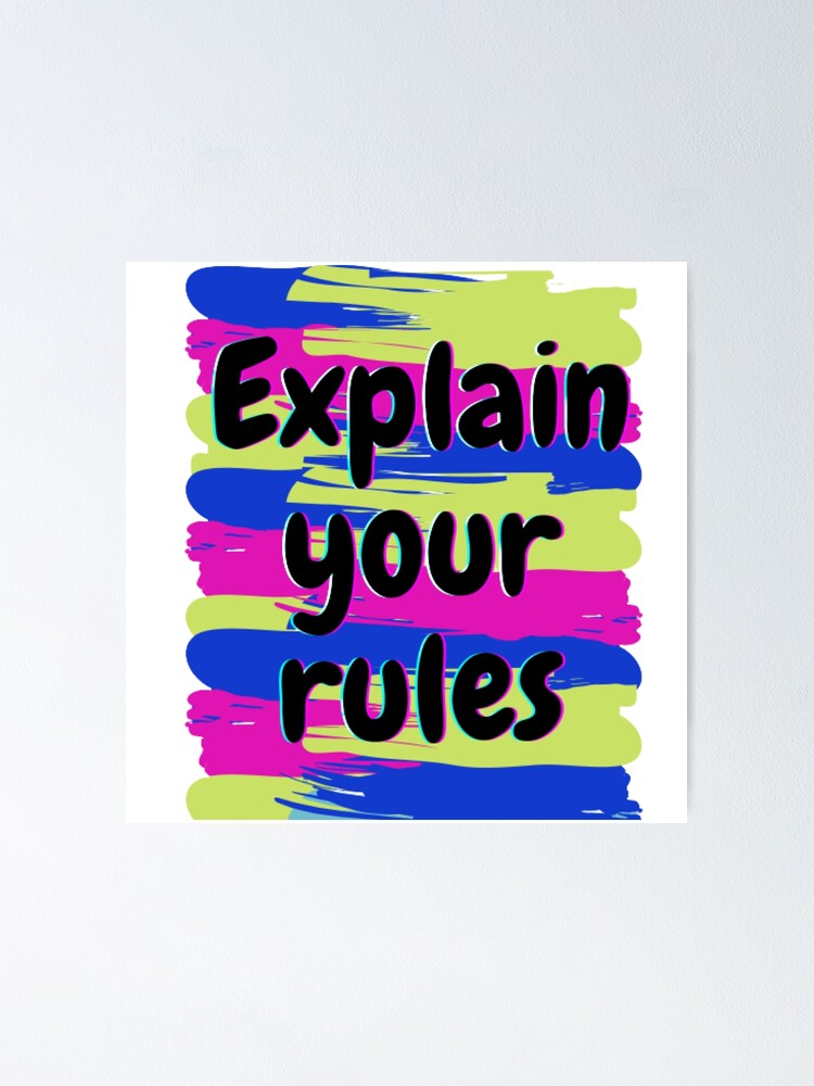 "Explain Your Rules with Neon background" Poster by HEARTTOART | Redbubble