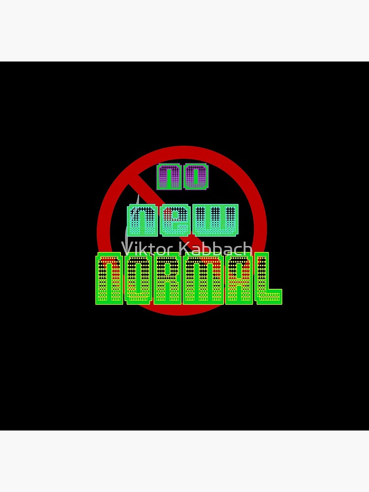 "No New Normal" Poster for Sale by Said1998 | Redbubble