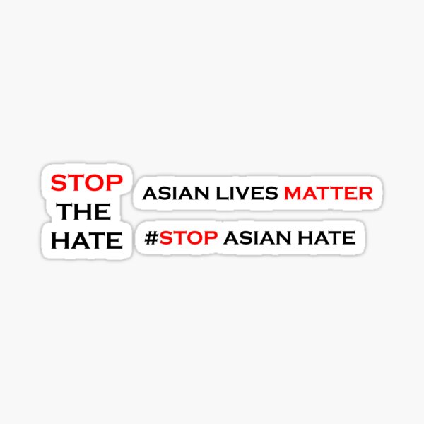 "STOP ASIAN HATE sticker pack" Sticker for Sale by dlsiart | Redbubble