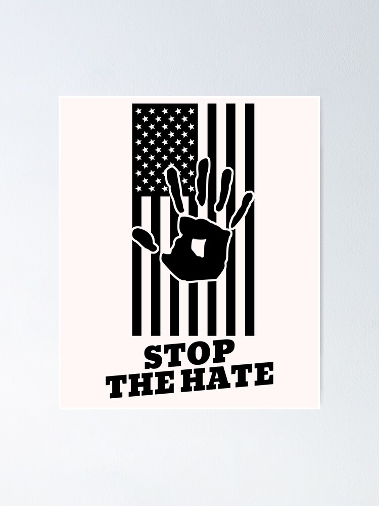 " Stop The Hate Hand Print American Flag" Poster by davestees506 ...