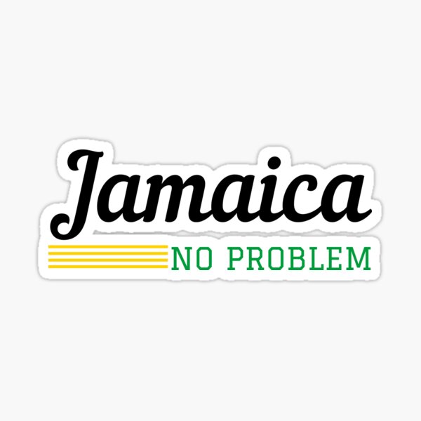 "Jamaica No Problem Jamaican Flag Colors Jamaica Souvenir" Sticker for ...
