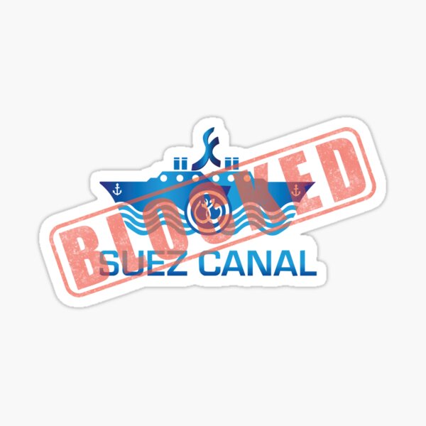 "Suez Canal Blocked" Sticker for Sale by NiceShirtY | Redbubble
