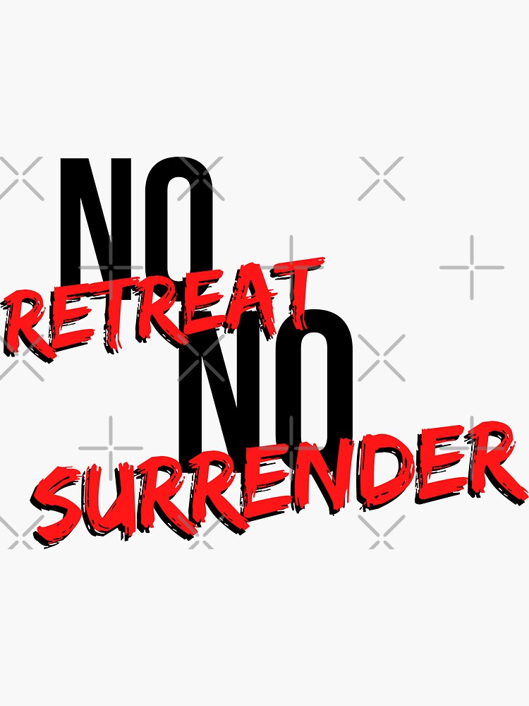 "No Retreat No Surrender - Motivational Mindset" Sticker for Sale by ...