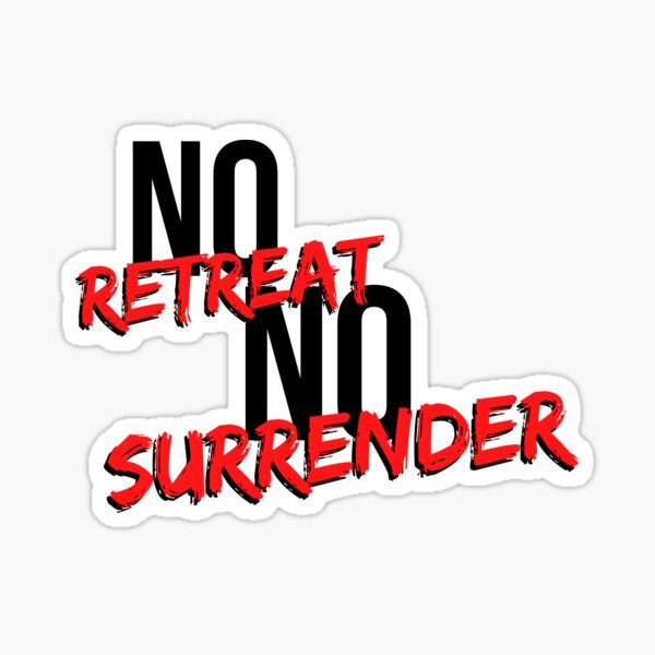 "No Retreat No Surrender - Motivational Mindset" Sticker for Sale by ...