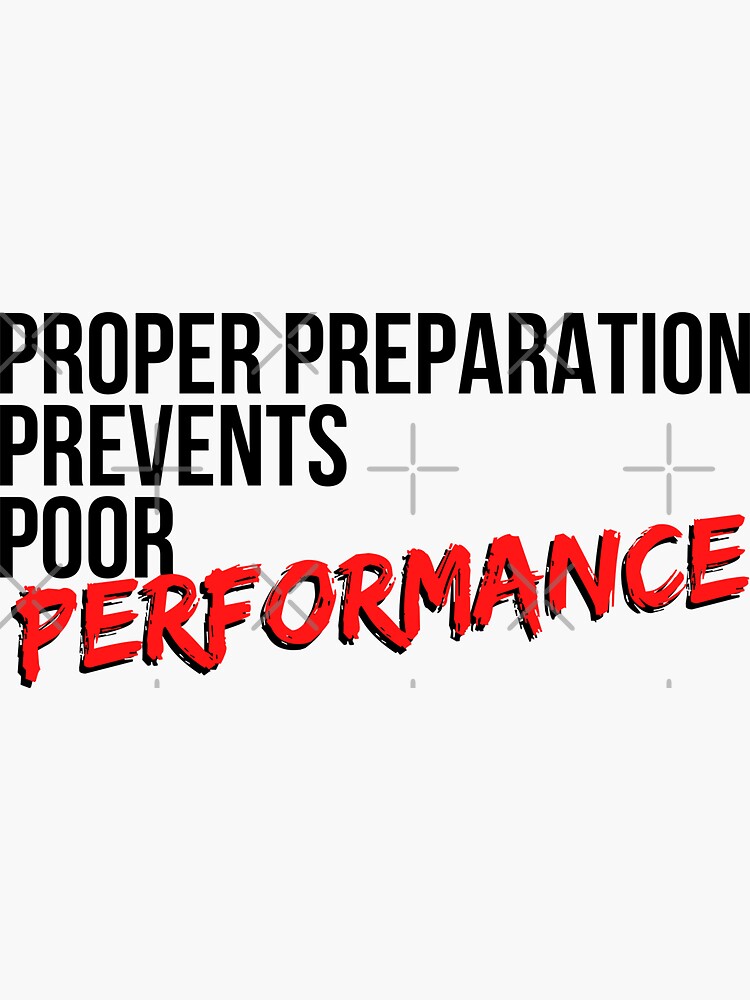 "Proper Preparation Prevents Poor Performance - Motivational Mindset ...