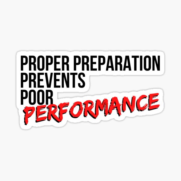 "Proper Preparation Prevents Poor Performance - Motivational Mindset ...