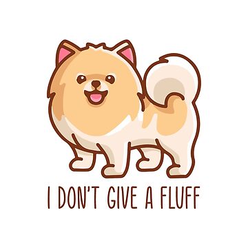 "Cute Pomeranian Pom I don't give a fluff" Kids T-Shirt for Sale by Urlan T | Redbubble