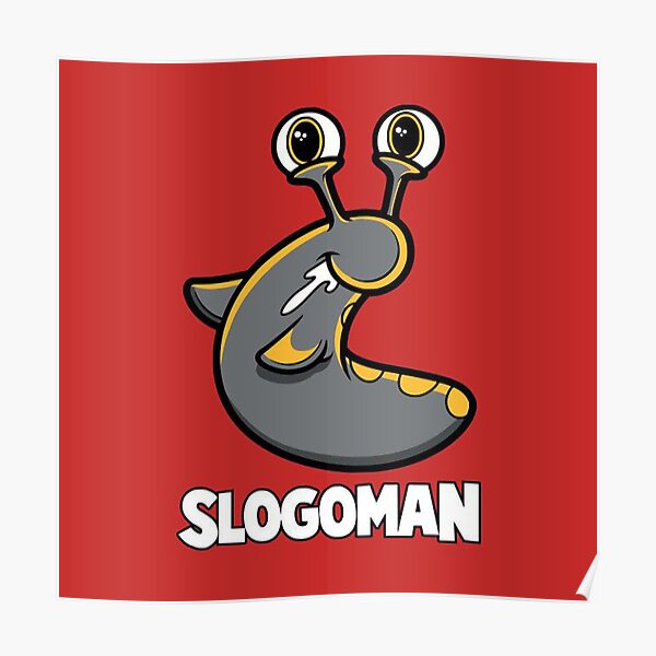 "Slogoman." Poster by Wittyma | Redbubble