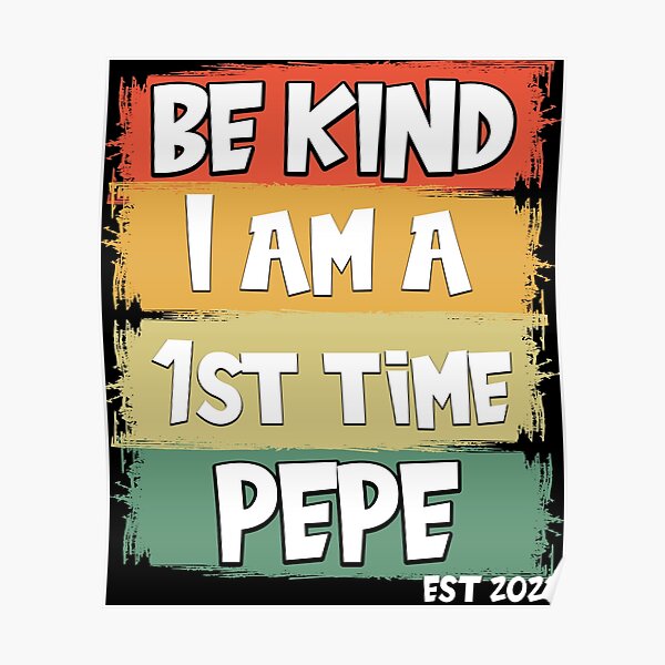 "First Time Pepe - Promoted To Pepe 2021" Poster for Sale by DBRGifts ...