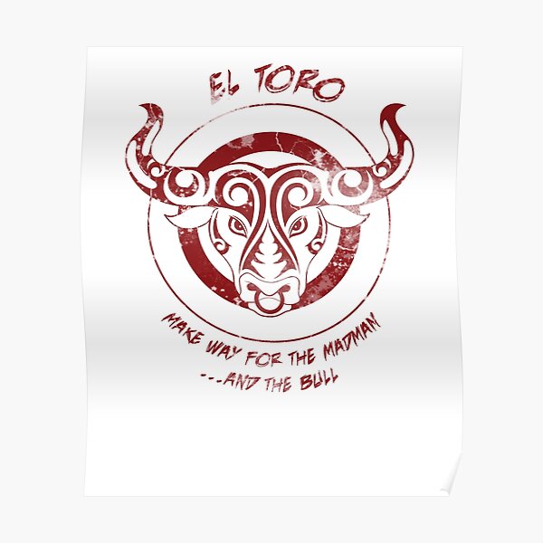 "El Toro" Poster by SunBugUK | Redbubble