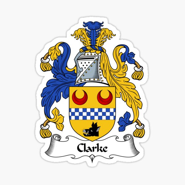 "Clarke Coat of Arms / Clarke Family Crest" Sticker by ScotlandForever ...