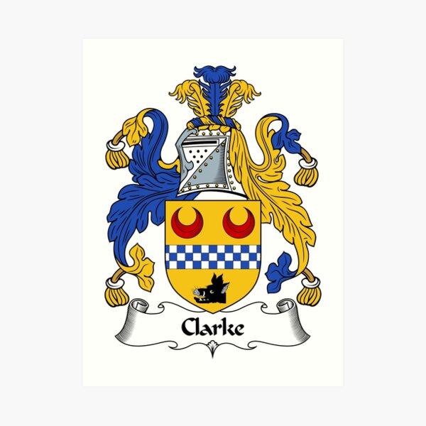 "Clarke Coat of Arms / Clarke Family Crest" Art Print by ...