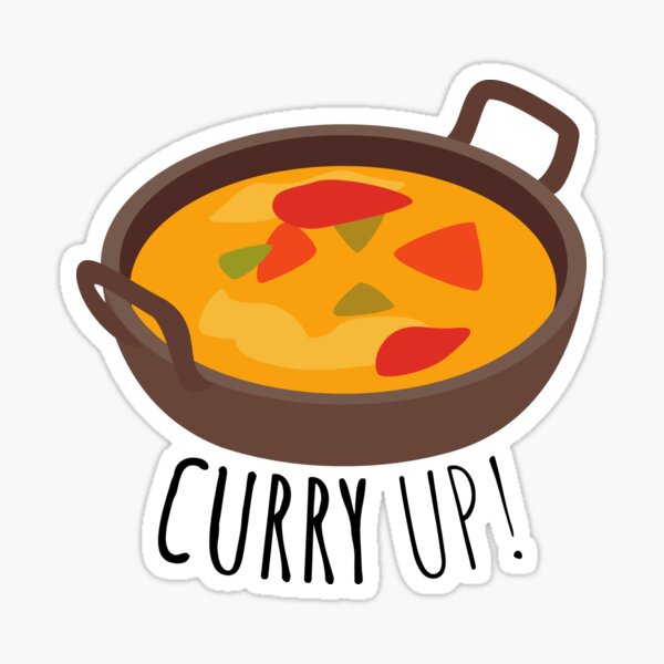 "Curry up! Fun curry lover design" Sticker by MargheritaLidia | Redbubble
