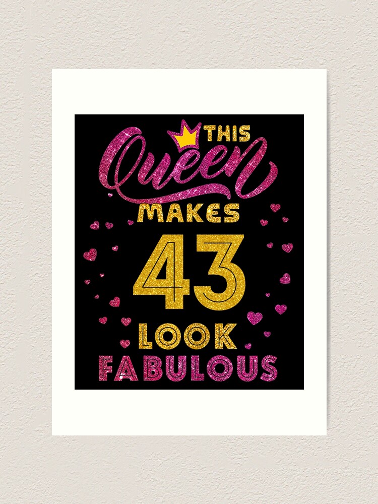 "This Queen Makes 43 Look Fabulous womens this queen,makes 43,look ...