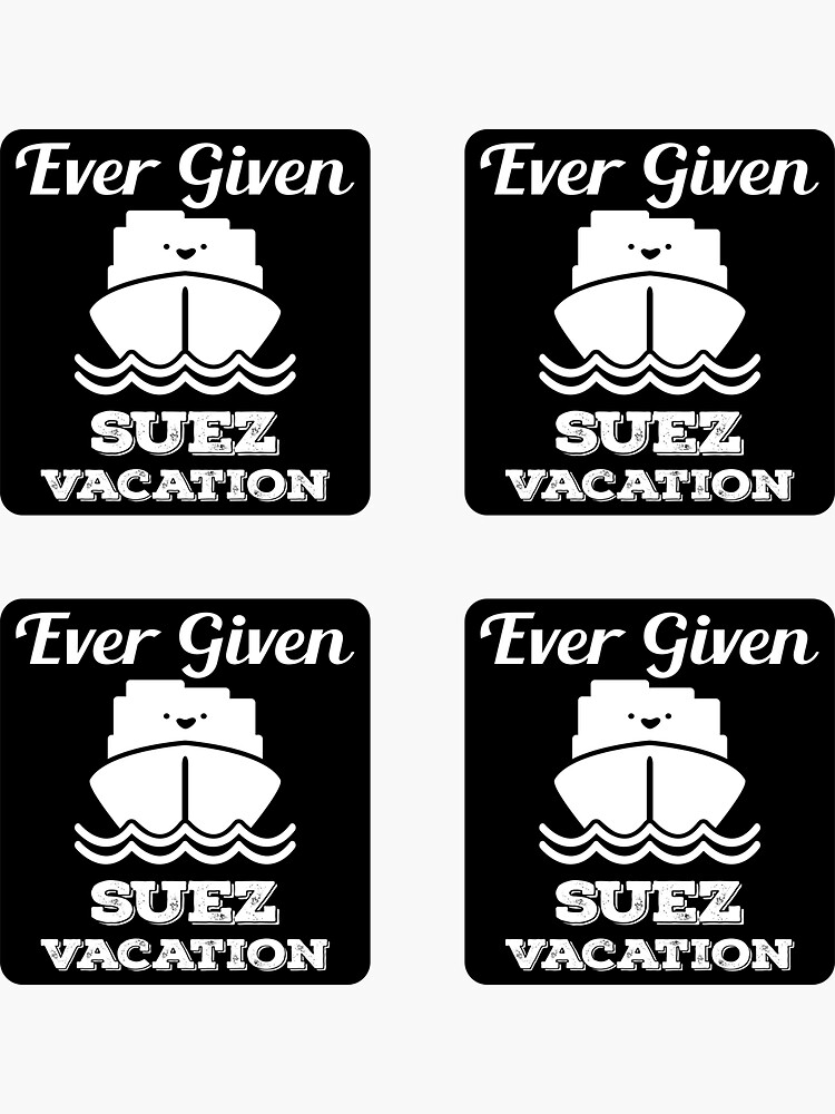 "Ever Given Suez Vacation Container Ship Stuck Suez Canal Cute Sticker ...
