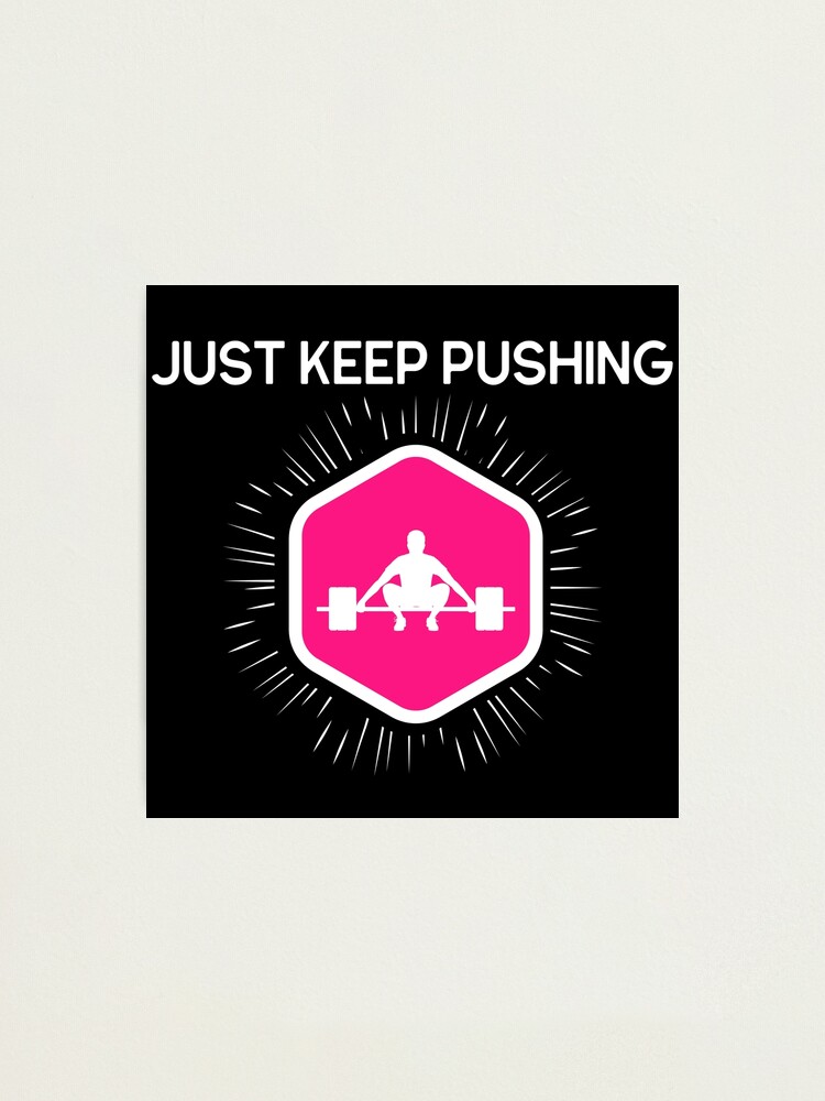 Lámina fotográfica «Just Keep Pushing blanco alterno gráfico interior ...