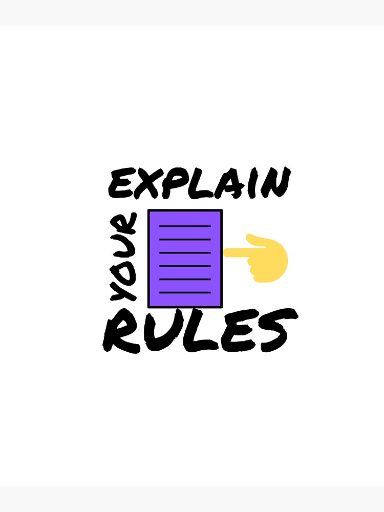 "Explain Your Rules" Sticker by kevstore | Redbubble