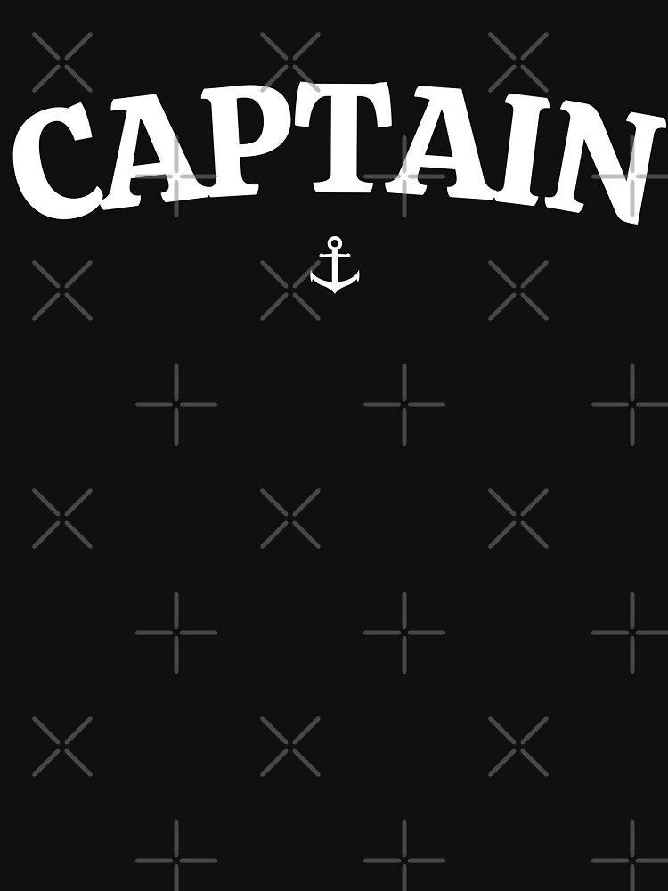 "Captain - Simple Design For Real Sailors" T-shirt for Sale by Passion ...