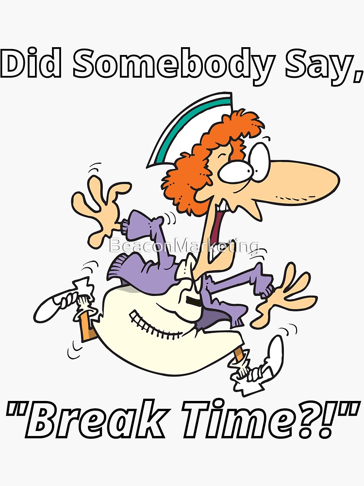 "Funny Nurse Gift - Break Time Cartoon products " Sticker by ...
