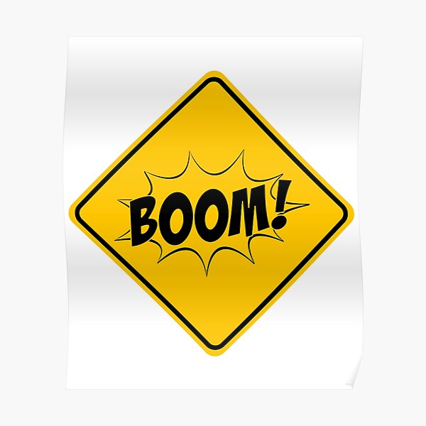 "BOOM! - Funny Sign" Poster for Sale by LongTunnel | Redbubble