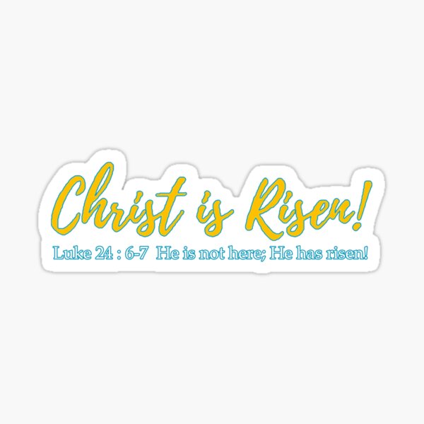 "Christ Is Risen!" Sticker for Sale by beaugence | Redbubble