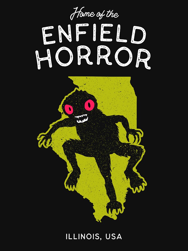 "Home of the Enfield Horror - Illinois USA" T-shirt for Sale by ...