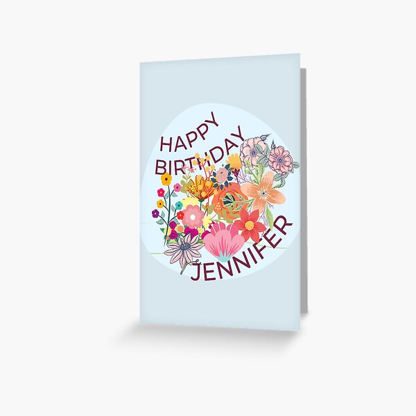 "Happy Birthday Jennifer !" Greeting Card by Eklectikos | Redbubble