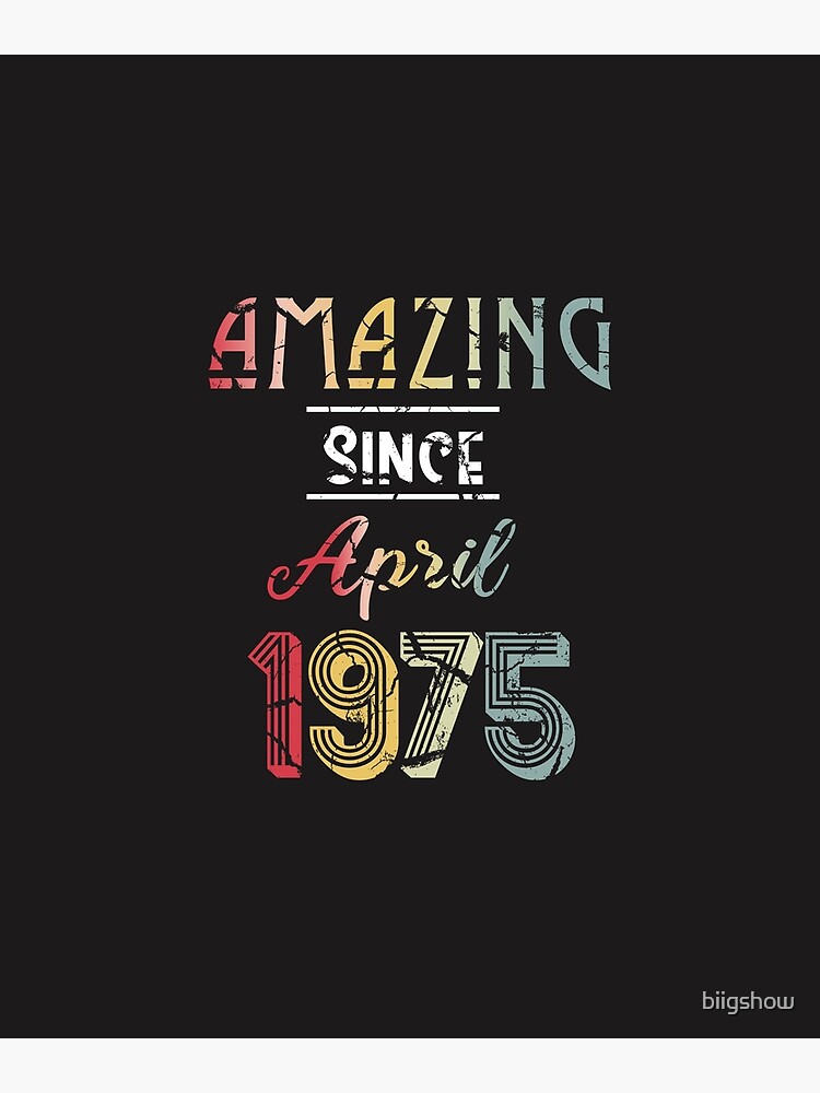 "Vintage Amazing Since April 1975 , Retro April Birthday , Born In 1975 ...