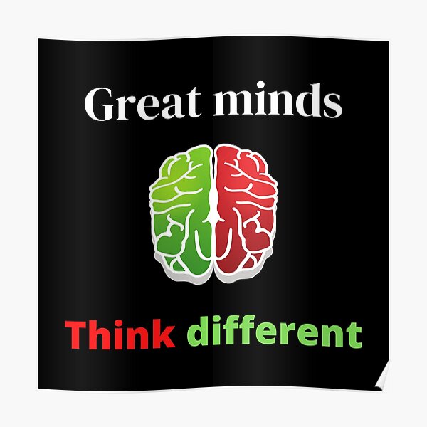 "Great Minds Think Different" Poster by VirtuaWaves | Redbubble