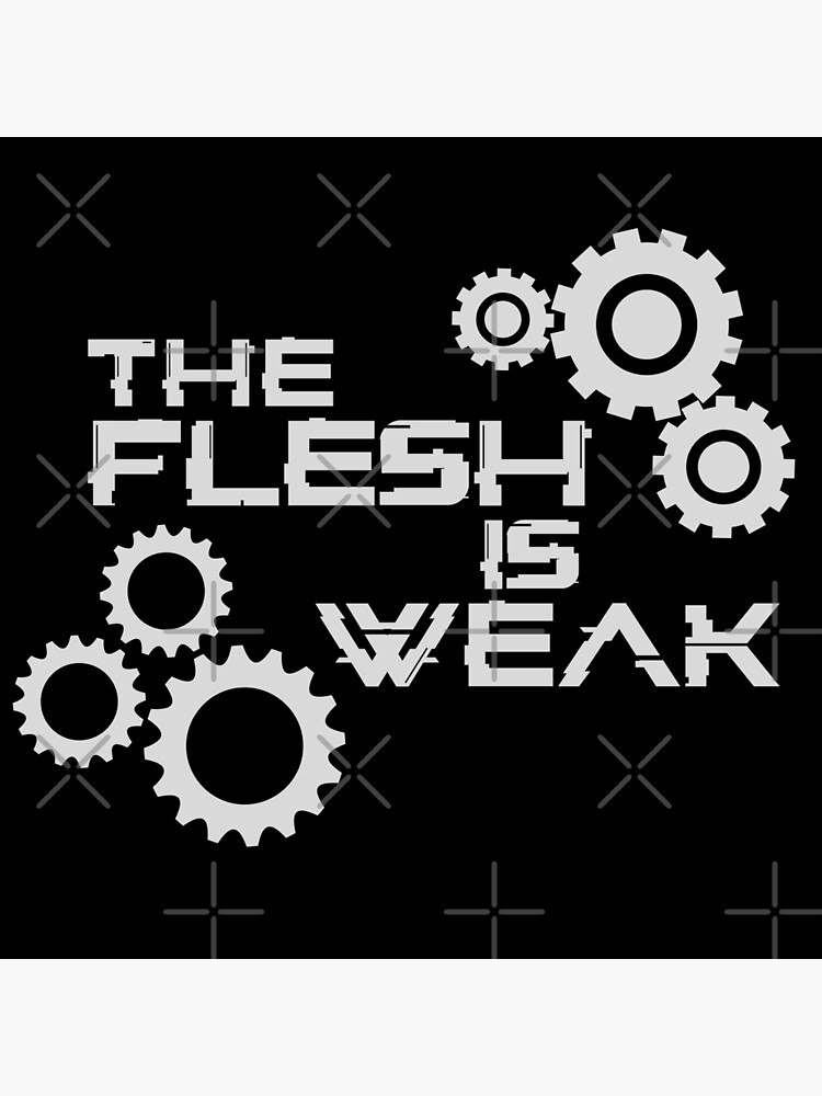 "The Flesh Is Weak Admech Print" Art Print for Sale by ToplineDesigns ...