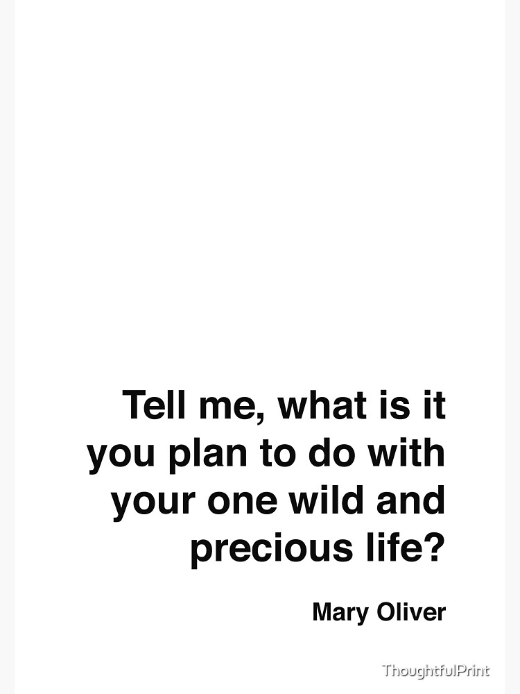 "Mary Oliver Quotation - Motivational Quote - Poetry Quote" Poster for ...