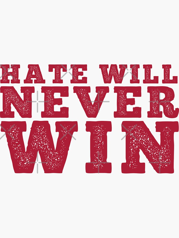 "Hate will never win" Sticker for Sale by estini | Redbubble