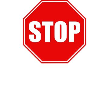 "Stop Sign... Hammer Time (White Text)" Essential T-Shirt for Sale by ...