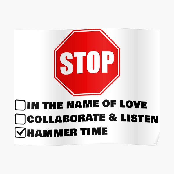 "Stop Sign... Hammer Time (Black Text)" Poster for Sale by DinoPunk ...