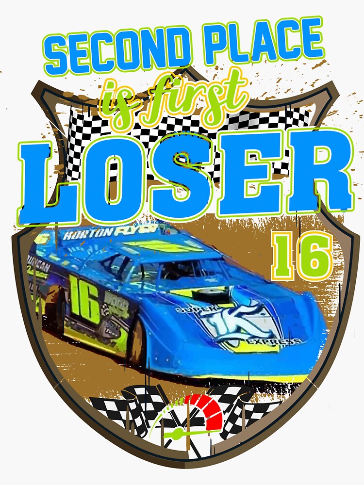 "Dirt Track Car Racing Second Place is First Loser" Sticker for Sale by ...