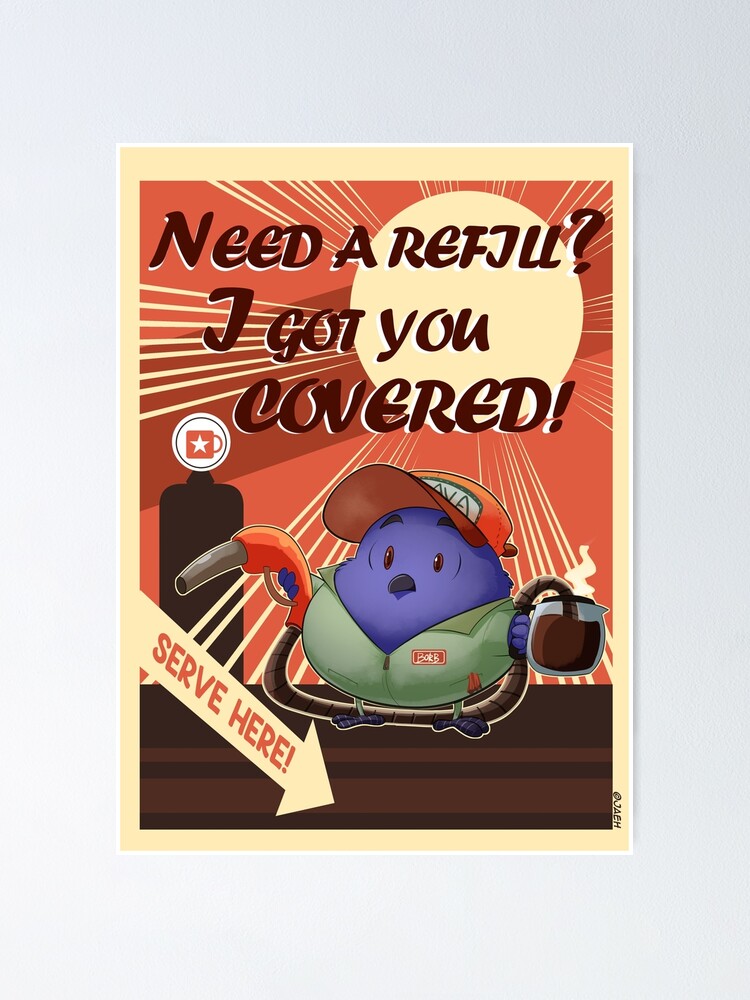 "Refill?" Poster by jaeh | Redbubble