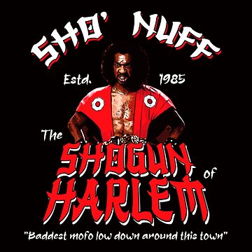 "Sho' Nuff Shogun of Harlem" Sticker for Sale by ThomasinaCamp | Redbubble