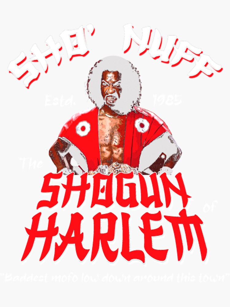 "Sho' Nuff Shogun of Harlem" Sticker for Sale by ThomasinaCamp | Redbubble