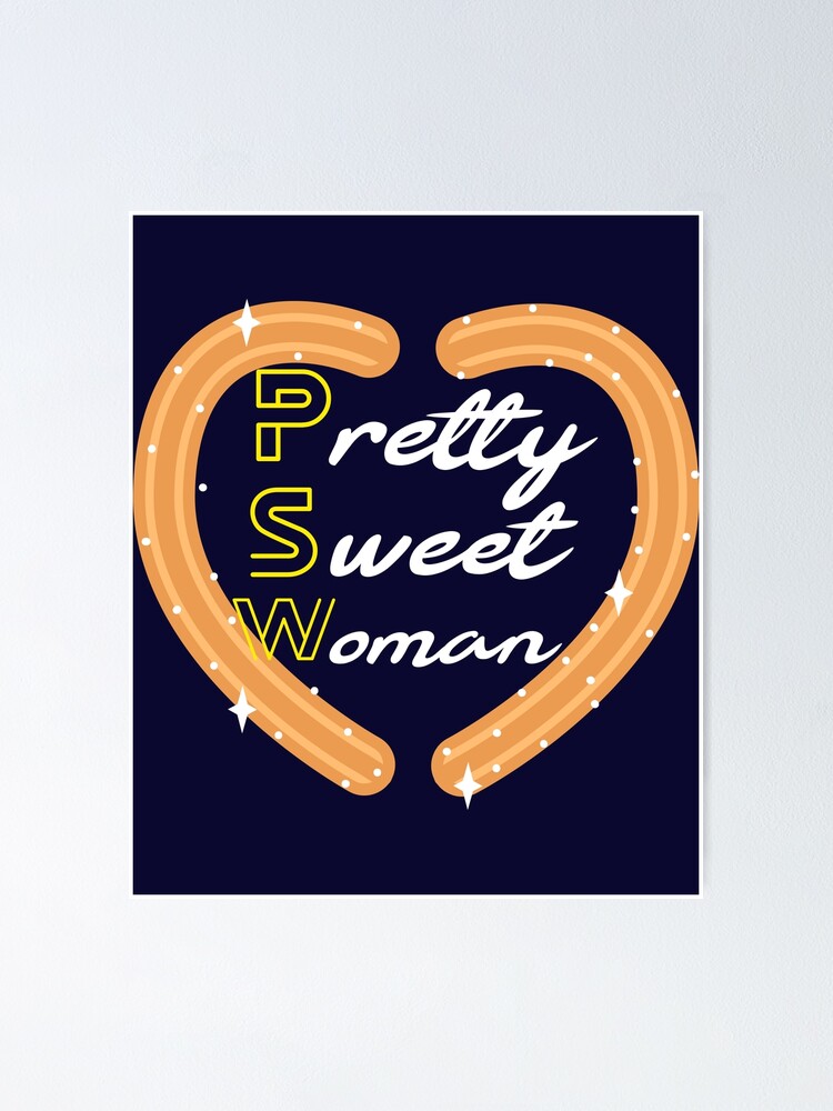 "PSW - pretty sweet woman " Poster by Crown-Star | Redbubble