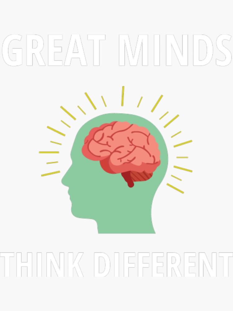 "Great Minds Think Different " Sticker for Sale by VernonCruz | Redbubble