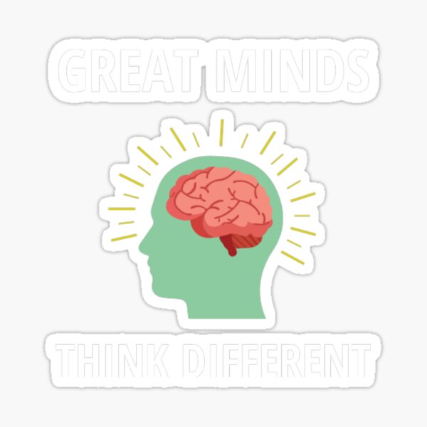 "Great Minds Think Different " Sticker for Sale by VernonCruz | Redbubble