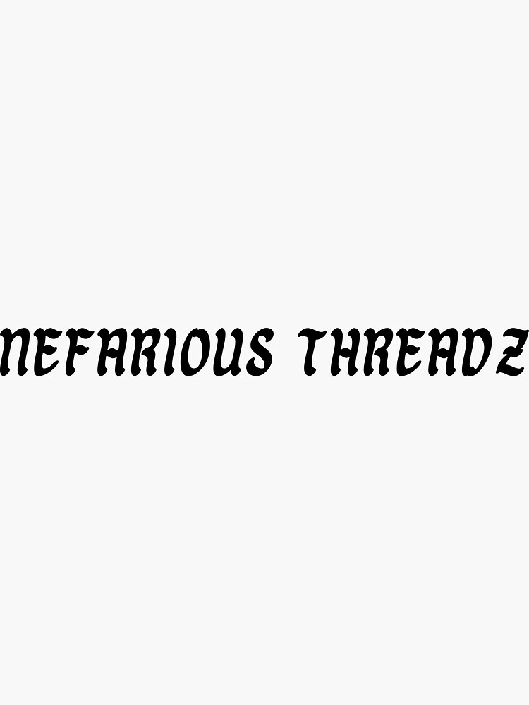 "Nefarious Threadz Logo" Sticker for Sale by NefariousThread | Redbubble