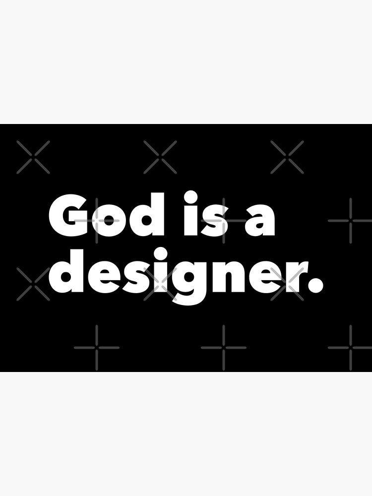 "God Is A Designer Creative Inspirational Motivational Quote" Poster by ...