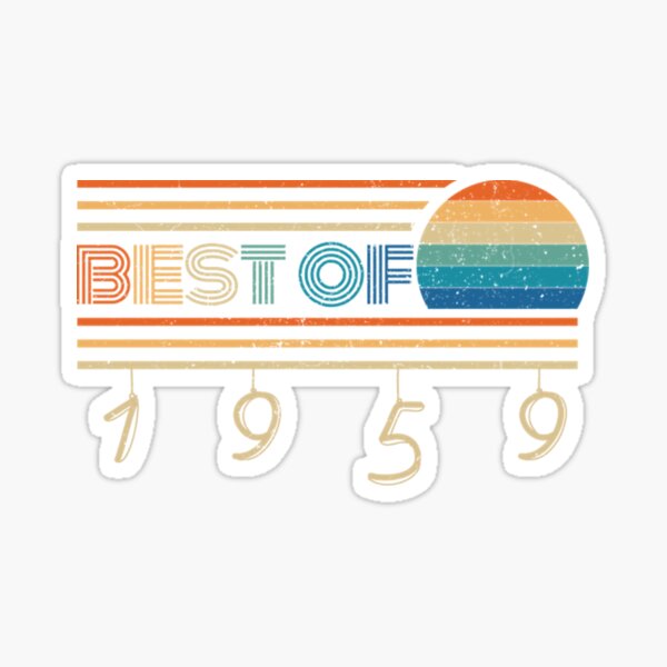 "Best Of 1959" Sticker for Sale by DereckLavender | Redbubble