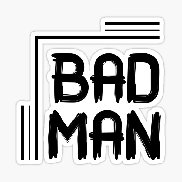 "Bad Man" Sticker for Sale by EveBurbul | Redbubble