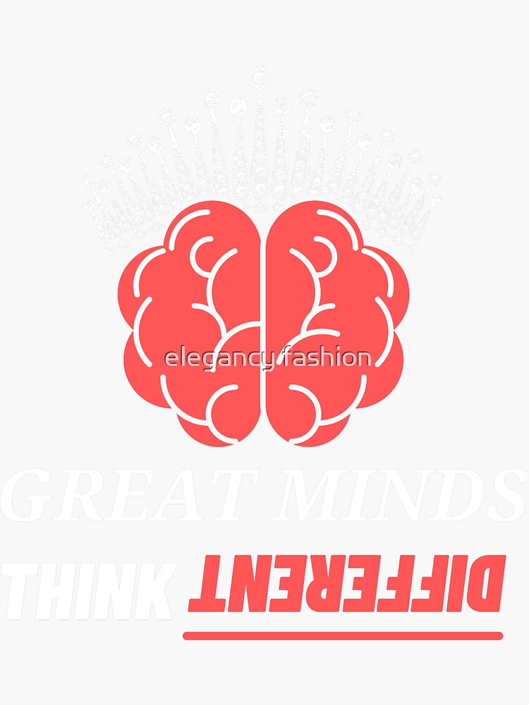 "Great Minds Think Different with Different design" Sticker by ...