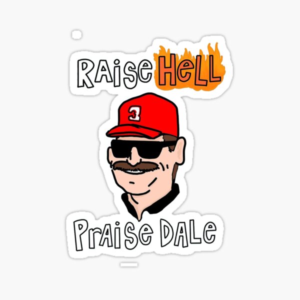 "raise hell praise dale" Sticker for Sale by YamShop | Redbubble