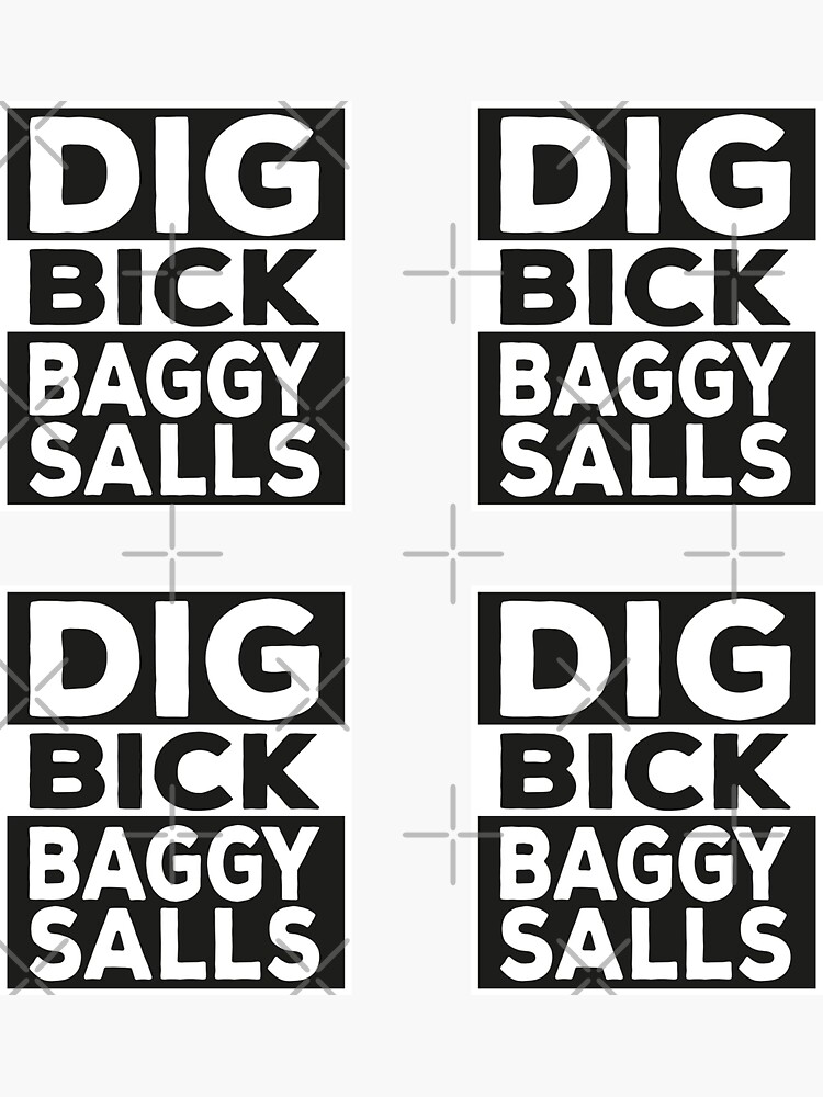 "Dig Old Bick Funny Quote Humor Fashion Design" Sticker for Sale by ...