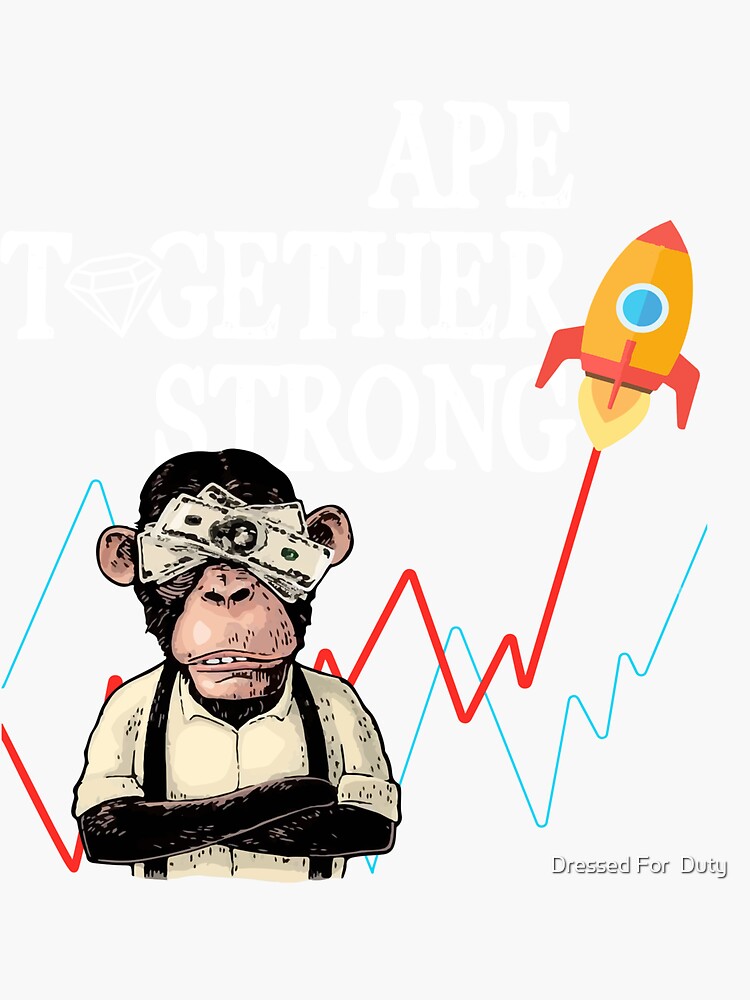 "Ape Together Strong Funny Stock Market Gorilla Rocket Meme" Sticker ...