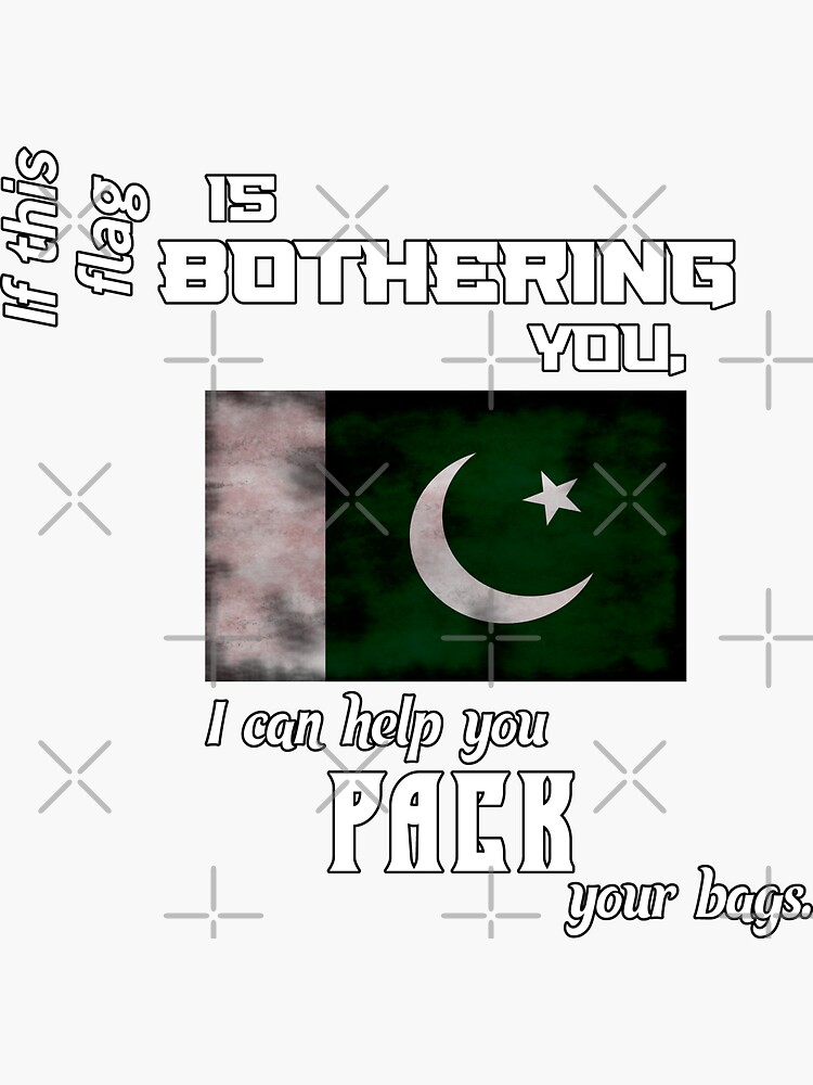 "Pakistani flag - pack your bags" Sticker by 2Girls1Shirt | Redbubble